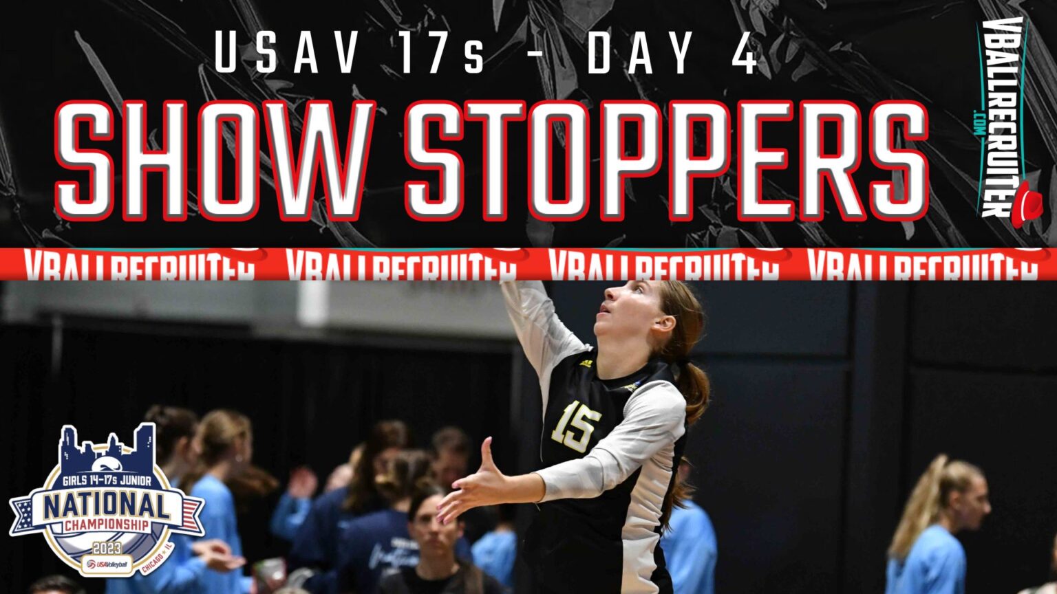 USAV 17s: Day 4 Show Stoppers - vballrecruiter.com